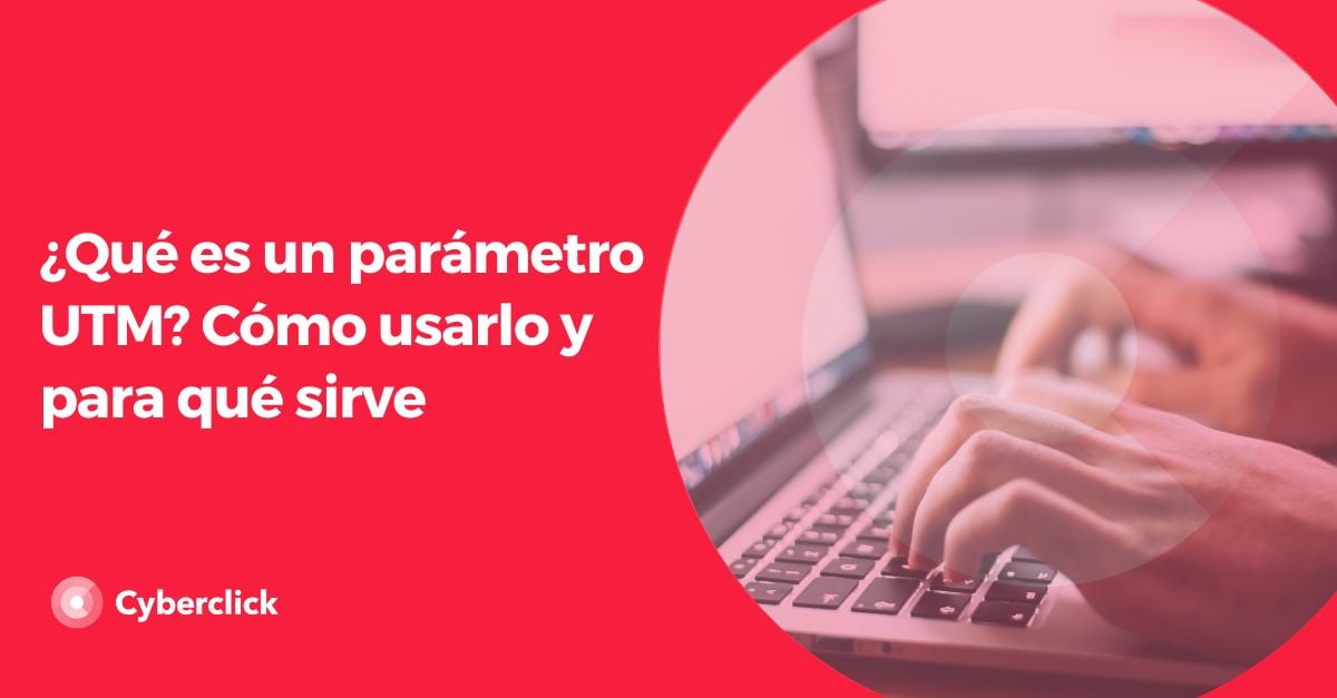¿Qué es un parámetro UTM? Cómo usarlo y para qué sirve